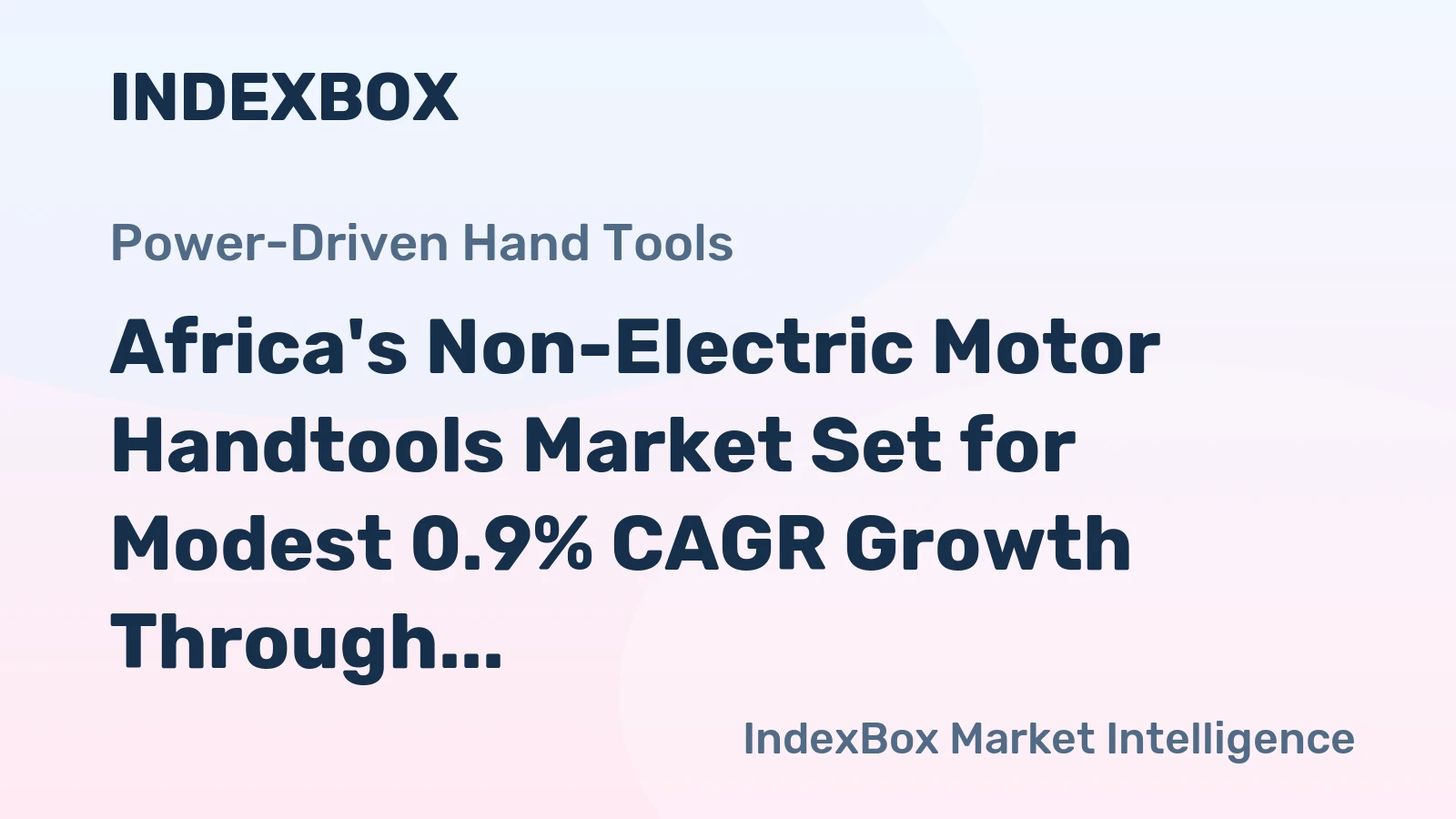 Africa's Non-Electric Motor Handtools Market Set for Modest 0.9% CAGR Growth Through 2035