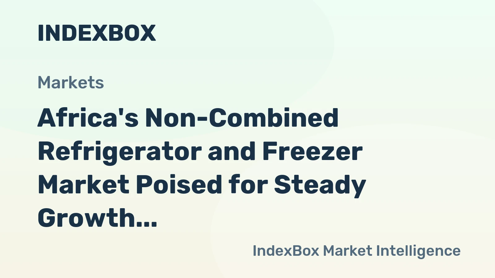 Africa's Non-Combined Refrigerator and Freezer Market Poised for Steady Growth With a 3% CAGR in Value Through 2035
