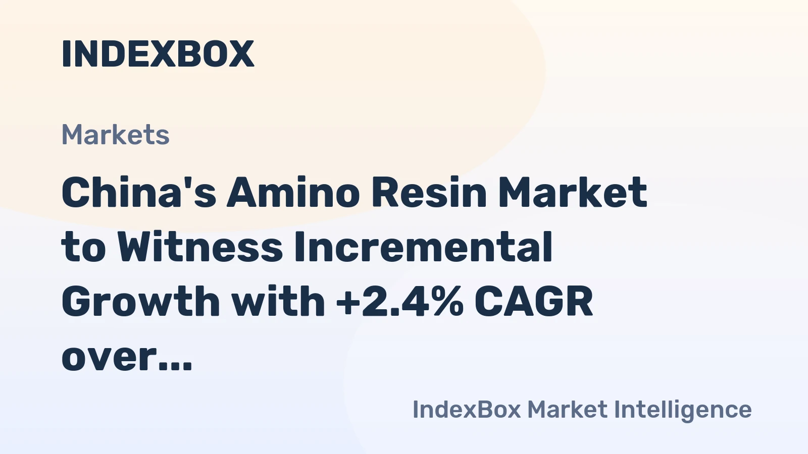 China's Amino Resin Market to Witness Incremental Growth with +2.4% CAGR over next decade