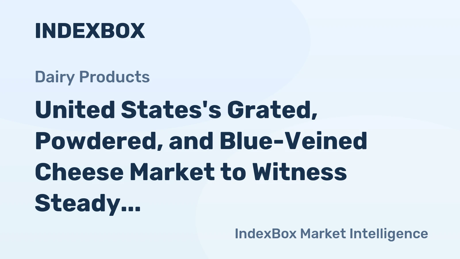 United States's Grated, Powdered, and Blue-Veined Cheese Market to Witness Steady Growth with a CAGR of +0.6% from 2024 to 2035