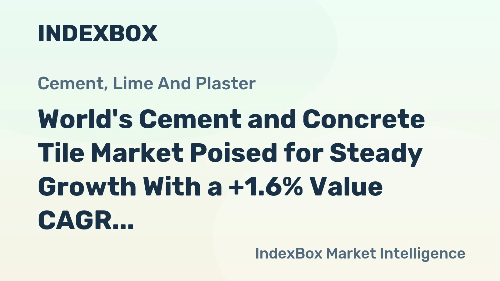 World's Cement and Concrete Tile Market Poised for Steady Growth With a +1.6% Value CAGR Through 2035