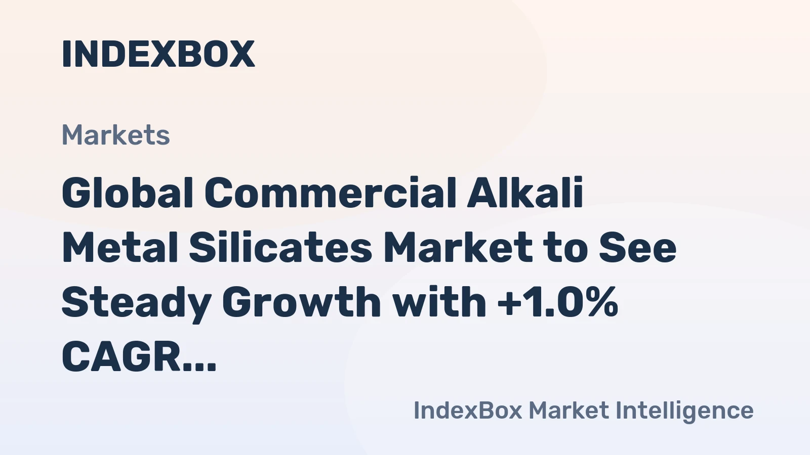 Global Commercial Alkali Metal Silicates Market to See Steady Growth with +1.0% CAGR