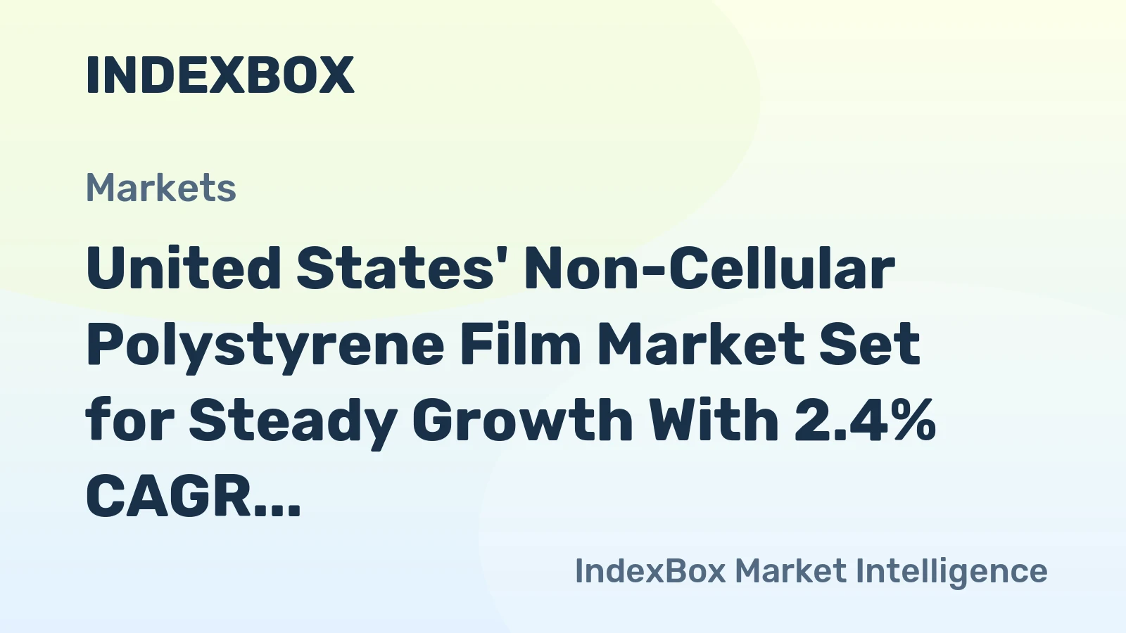 United States' Non-Cellular Polystyrene Film Market Set for Steady Growth With 2.4% CAGR in Value