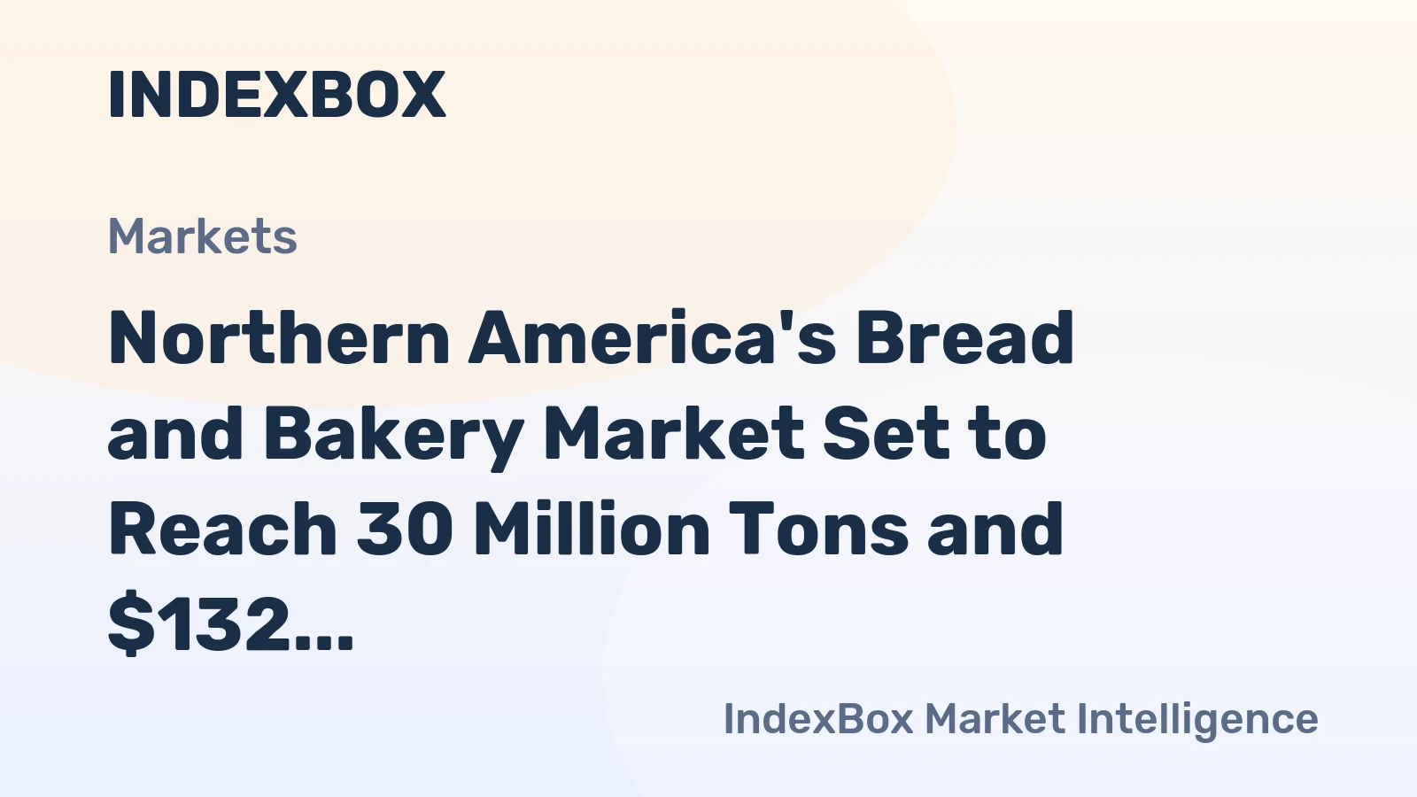 Northern America's Bread and Bakery Market Set to Reach 30 Million Tons and $132 Billion by 2035