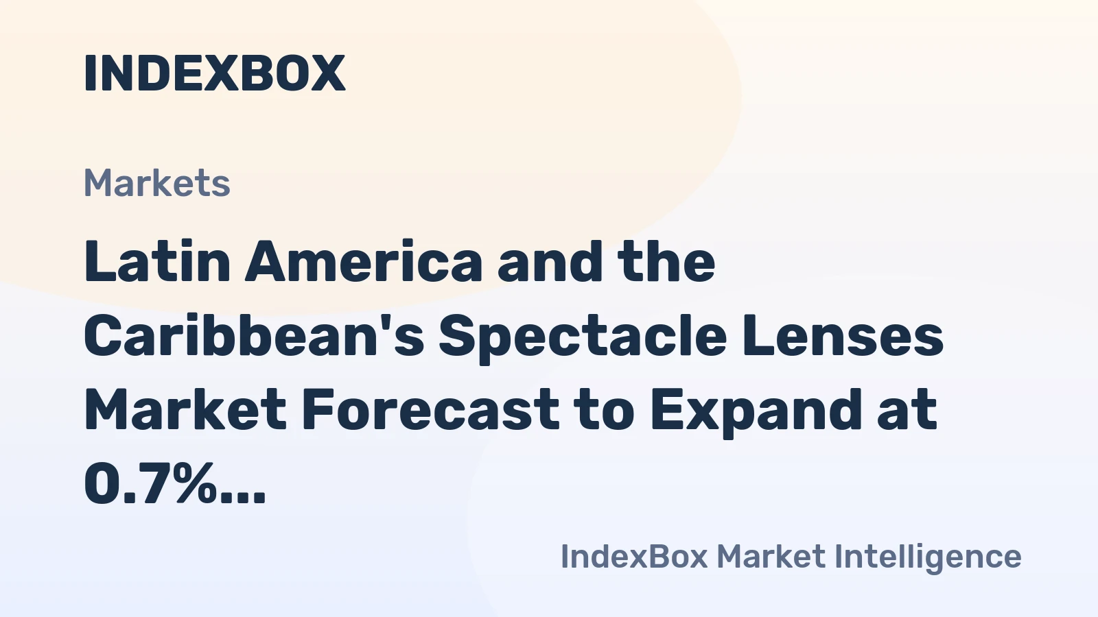 Latin America and the Caribbean's Spectacle Lenses Market Forecast to Expand at 0.7% CAGR