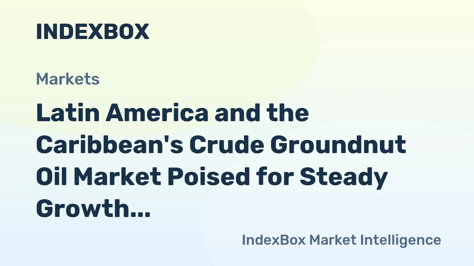 Latin America and the Caribbean's Crude Groundnut Oil Market Poised for Steady Growth with a 3.8% CAGR in Value
