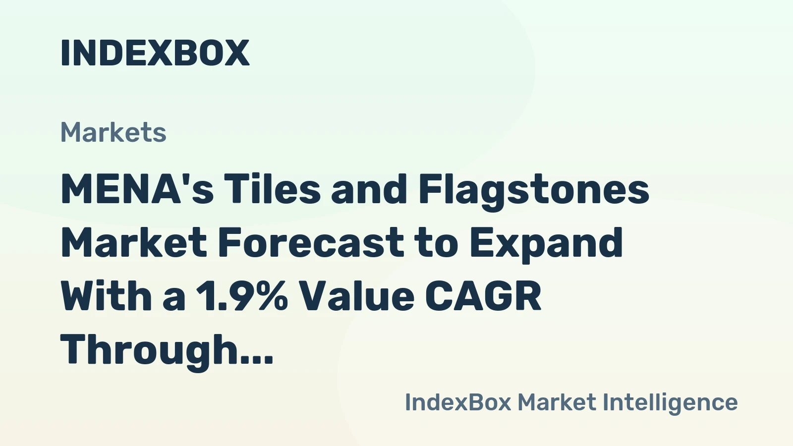 MENA's Tiles and Flagstones Market Forecast to Expand With a 1.9% Value CAGR Through 2035