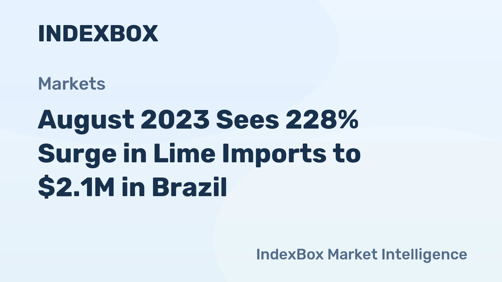 August 2023 Sees 228% Surge in Lime Imports to $2.1M in Brazil