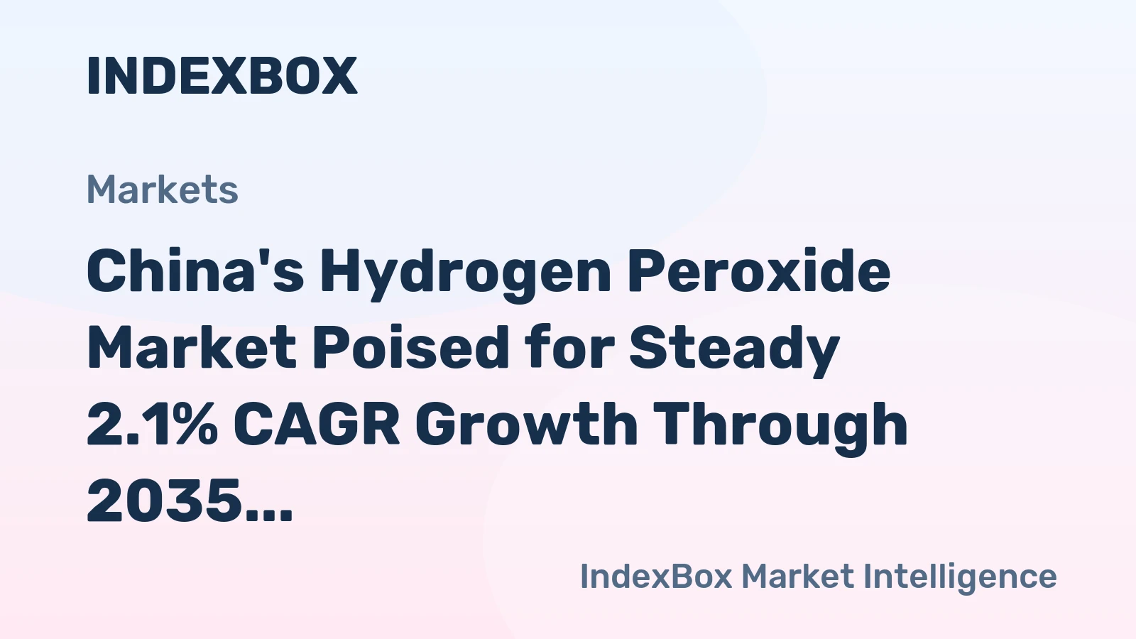 China's Hydrogen Peroxide Market Poised for Steady 2.1% CAGR Growth Through 2035