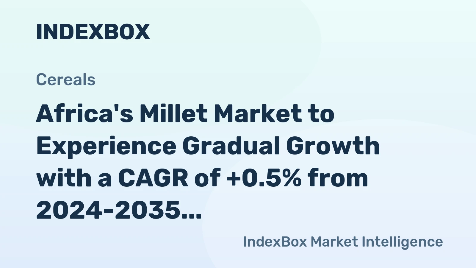 Africa's Millet Market to Experience Gradual Growth with a CAGR of +0.5% from 2024-2035