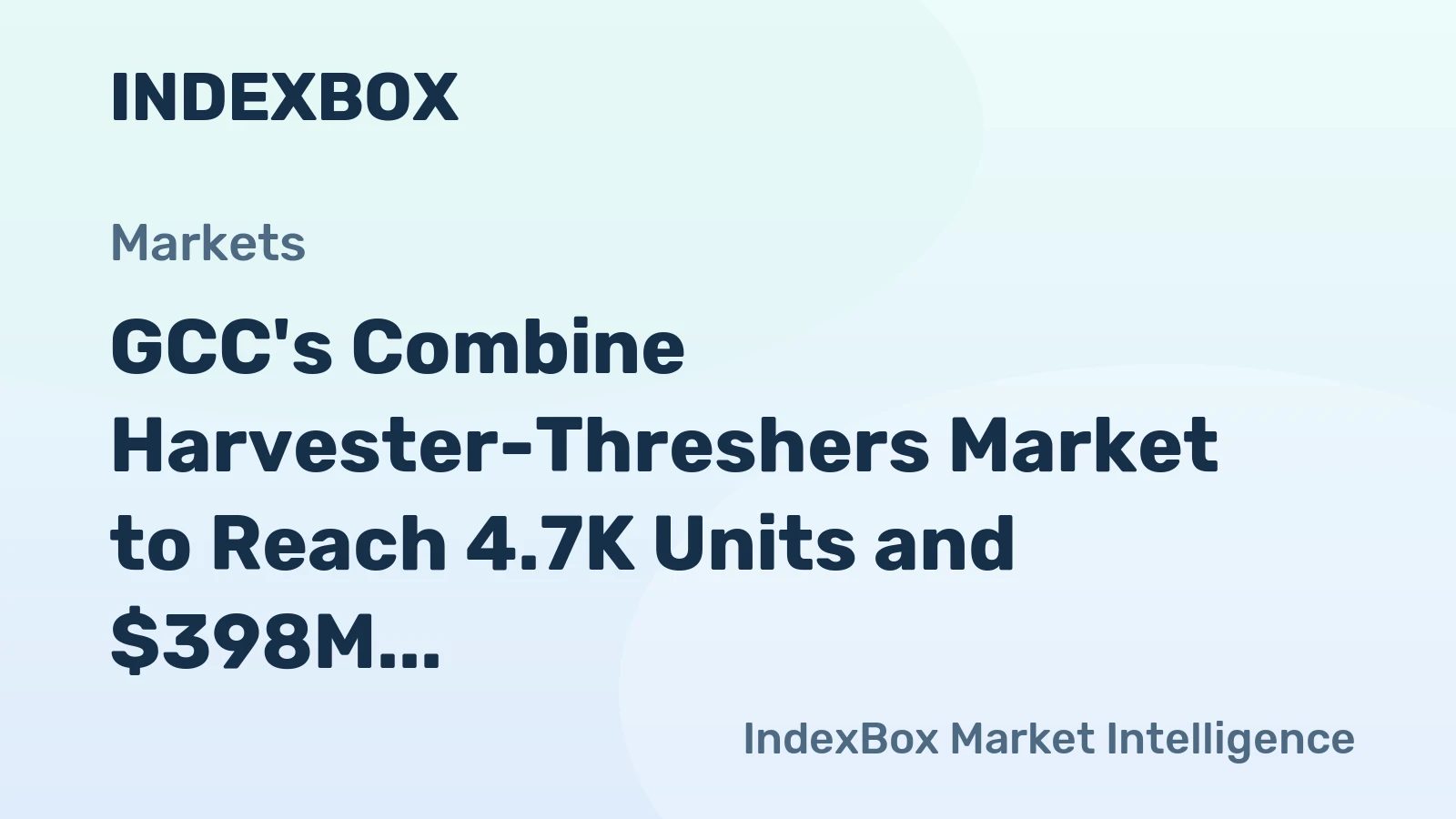 GCC's Combine Harvester-Threshers Market to Reach 4.7K Units and $398M by 2035