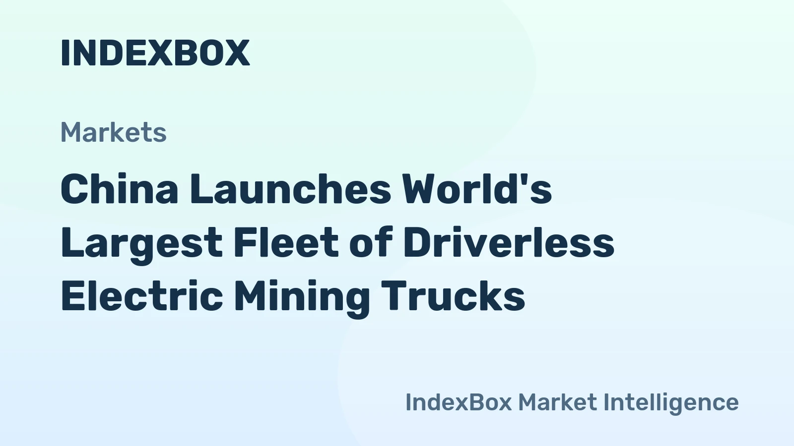China Launches World's Largest Fleet of Driverless Electric Mining Trucks