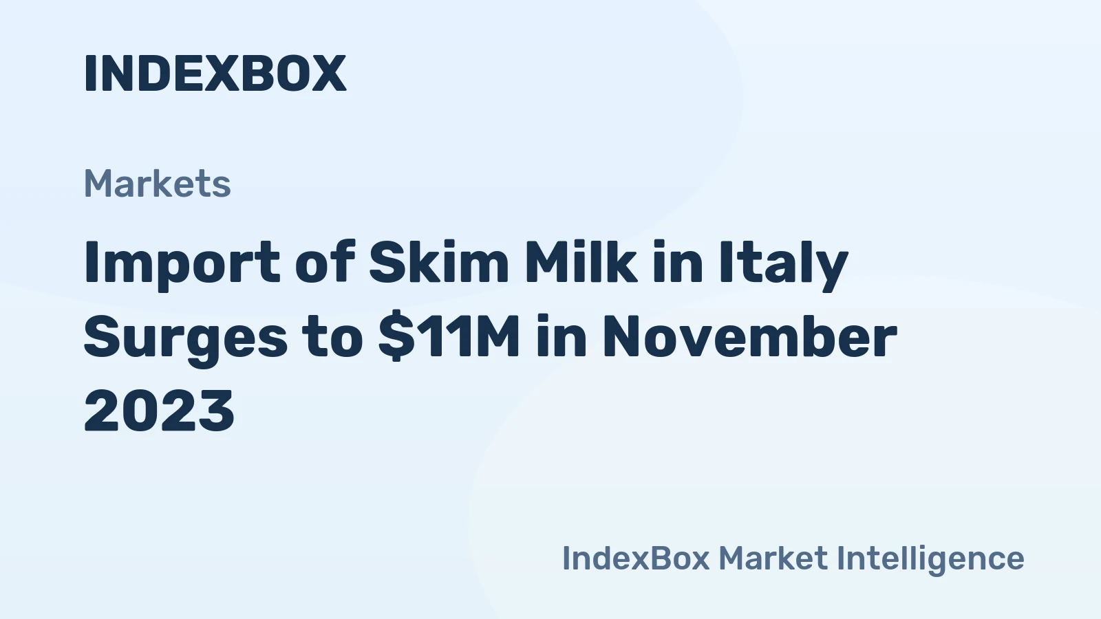 Import of Skim Milk in Italy Surges to $11M in November 2023