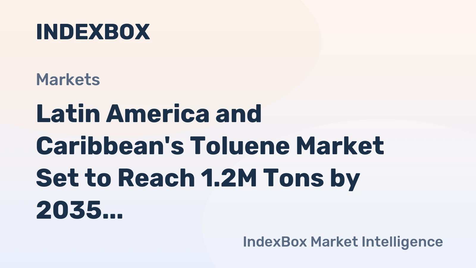 Latin America and Caribbean's Toluene Market Set to Reach 1.2M Tons by 2035, Valued at $1.3B