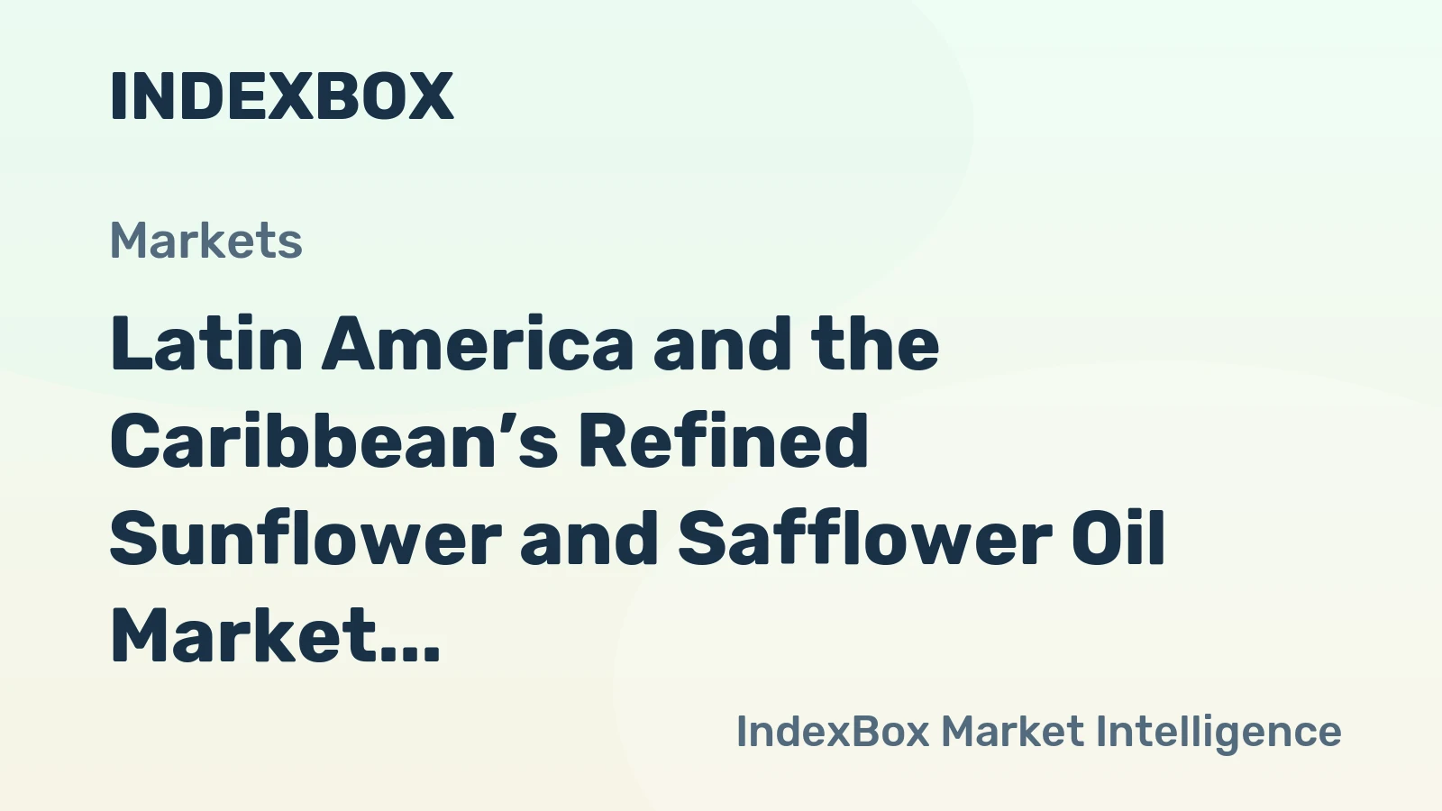 Latin America and the Caribbean’s Refined Sunflower and Safflower Oil Market to Expand With 1.9% CAGR