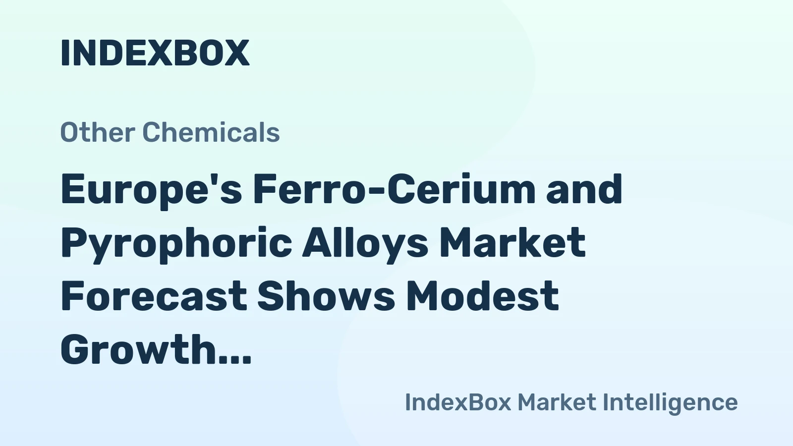 Europe's Ferro-Cerium and Pyrophoric Alloys Market Forecast Shows Modest Growth With a +0.7% Volume CAGR