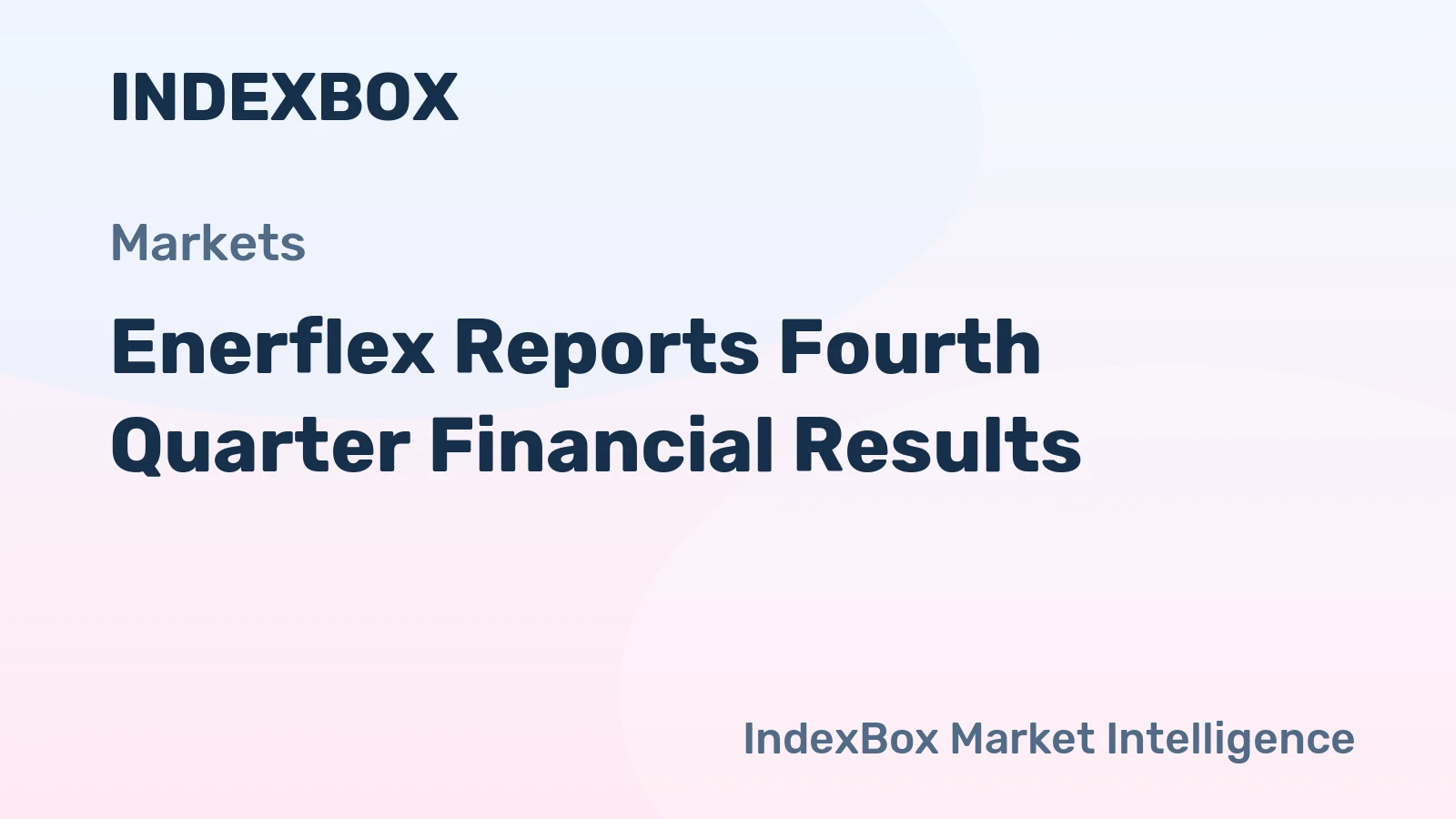 Enerflex Reports Fourth Quarter Financial Results
