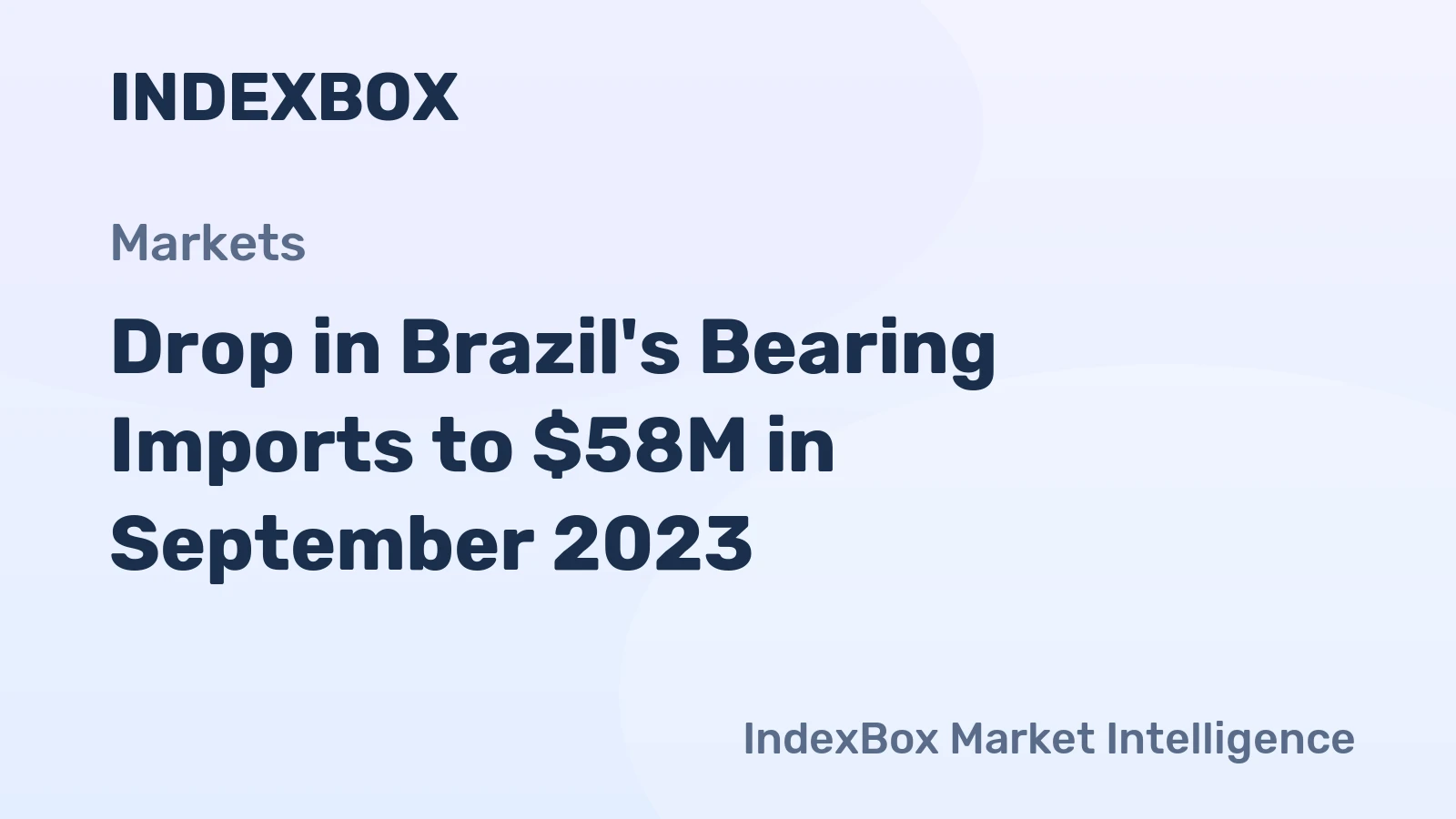Drop in Brazil's Bearing Imports to $58M in September 2023