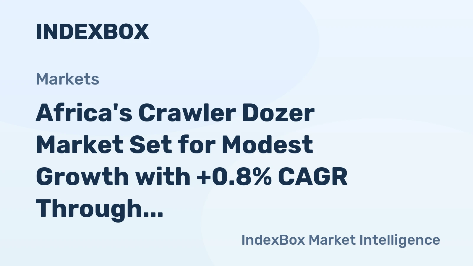 Africa's Crawler Dozer Market Set for Modest Growth with +0.8% CAGR Through 2035