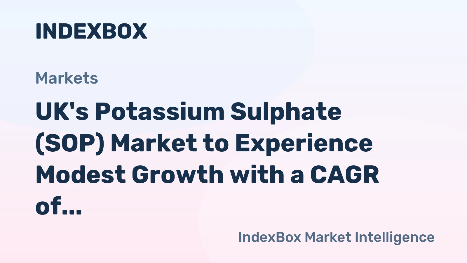 UK's Potassium Sulphate (SOP) Market to Experience Modest Growth with a CAGR of +0.8% from 2024 to 2035
