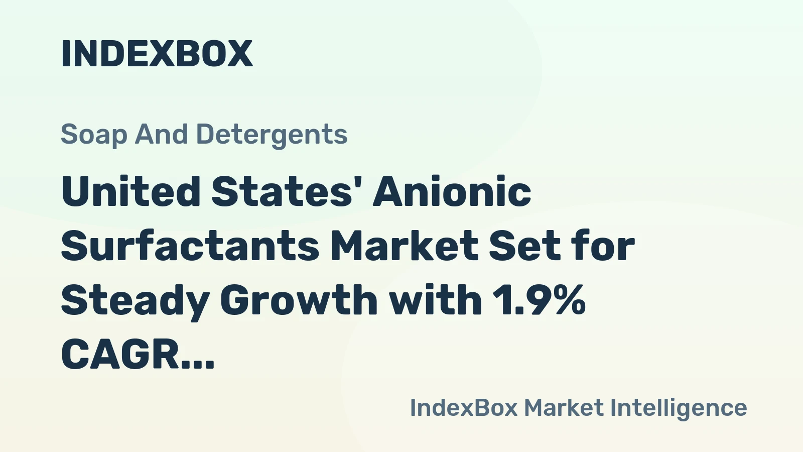 United States' Anionic Surfactants Market Set for Steady Growth with 1.9% CAGR in Value