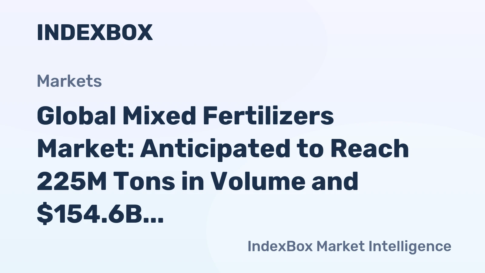 Global Mixed Fertilizers Market: Anticipated to Reach 225M Tons in Volume and $154.6B in Value by 2035