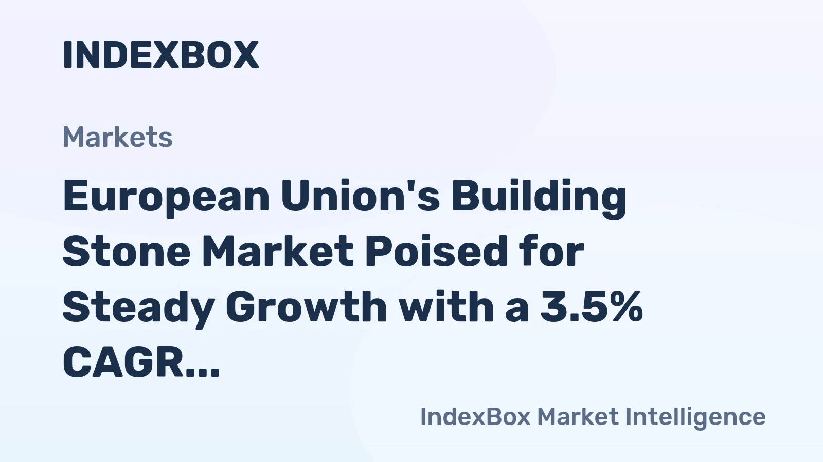 European Union's Building Stone Market Poised for Steady Growth with a 3.5% CAGR in Value