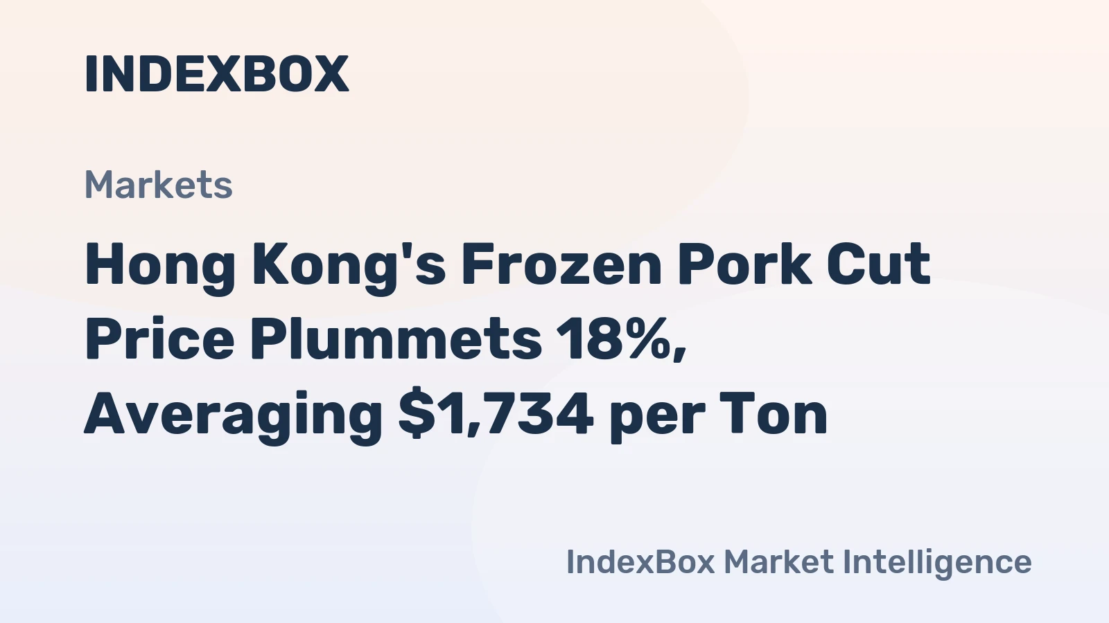 Hong Kong's Frozen Pork Cut Price Plummets 18%, Averaging $1,734 per Ton