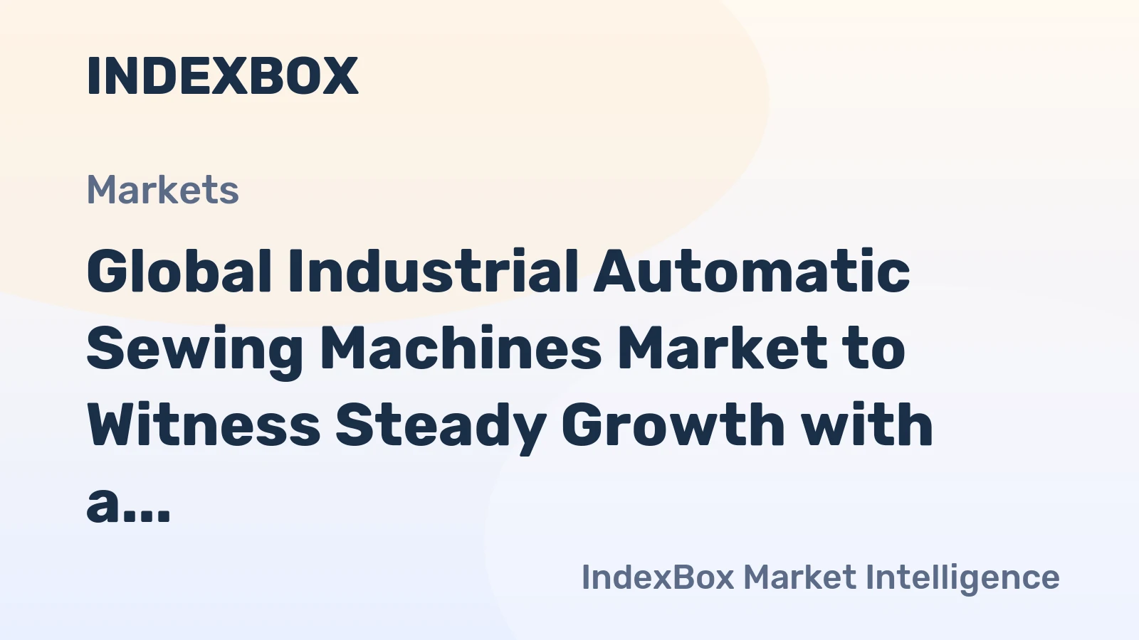 Global Industrial Automatic Sewing Machines Market to Witness Steady Growth with a CAGR of +1.1% from 2024 to 2035