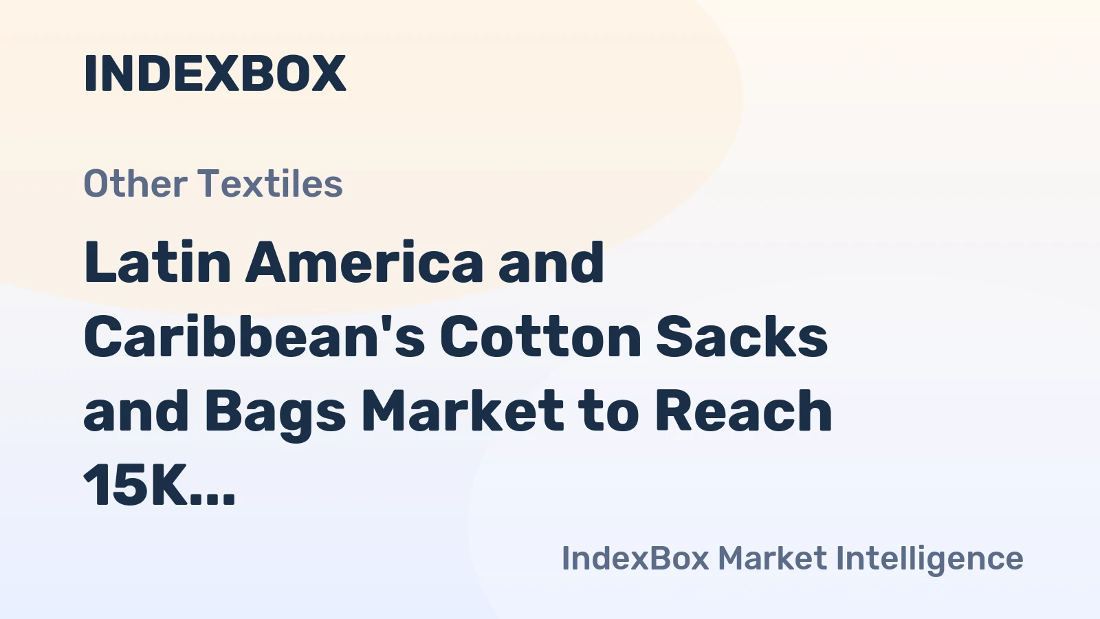 Latin America and Caribbean's Cotton Sacks and Bags Market to Reach 15K Tons and $220M by 2035