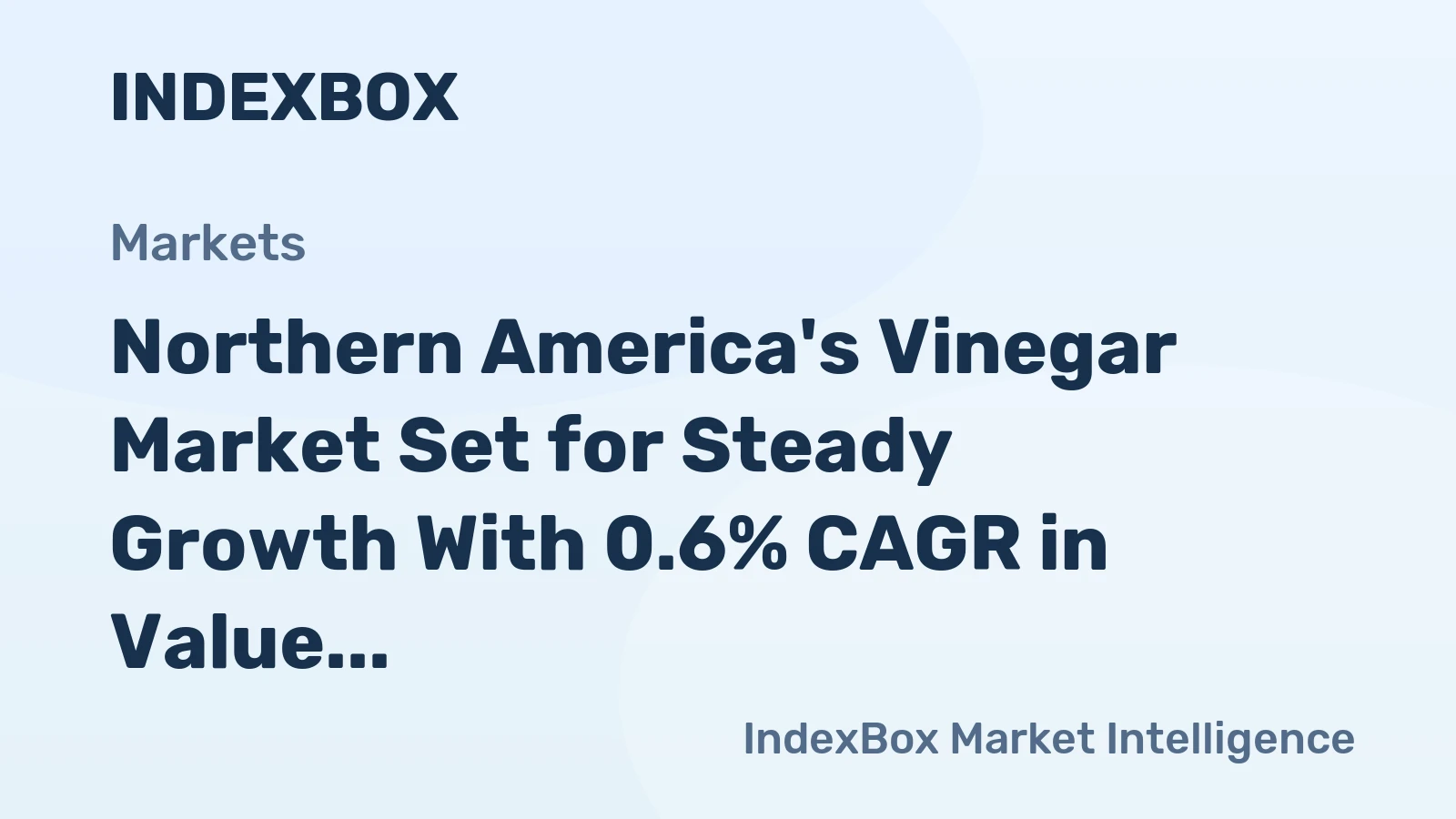 Northern America's Vinegar Market Set for Steady Growth With 0.6% CAGR in Value