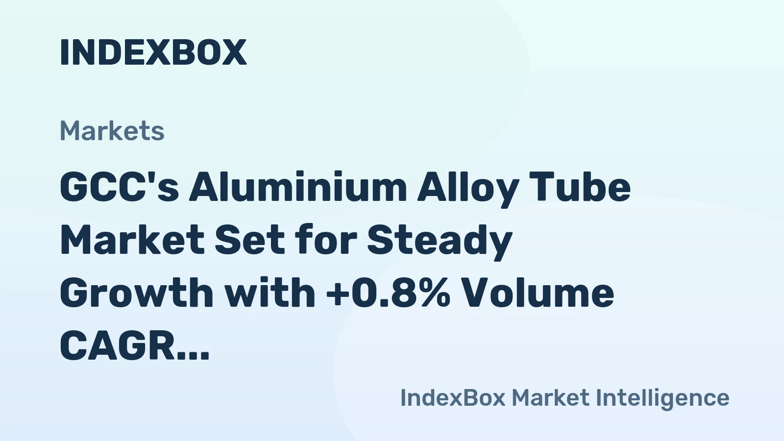 GCC's Aluminium Alloy Tube Market Set for Steady Growth with +0.8% Volume CAGR Through 2035