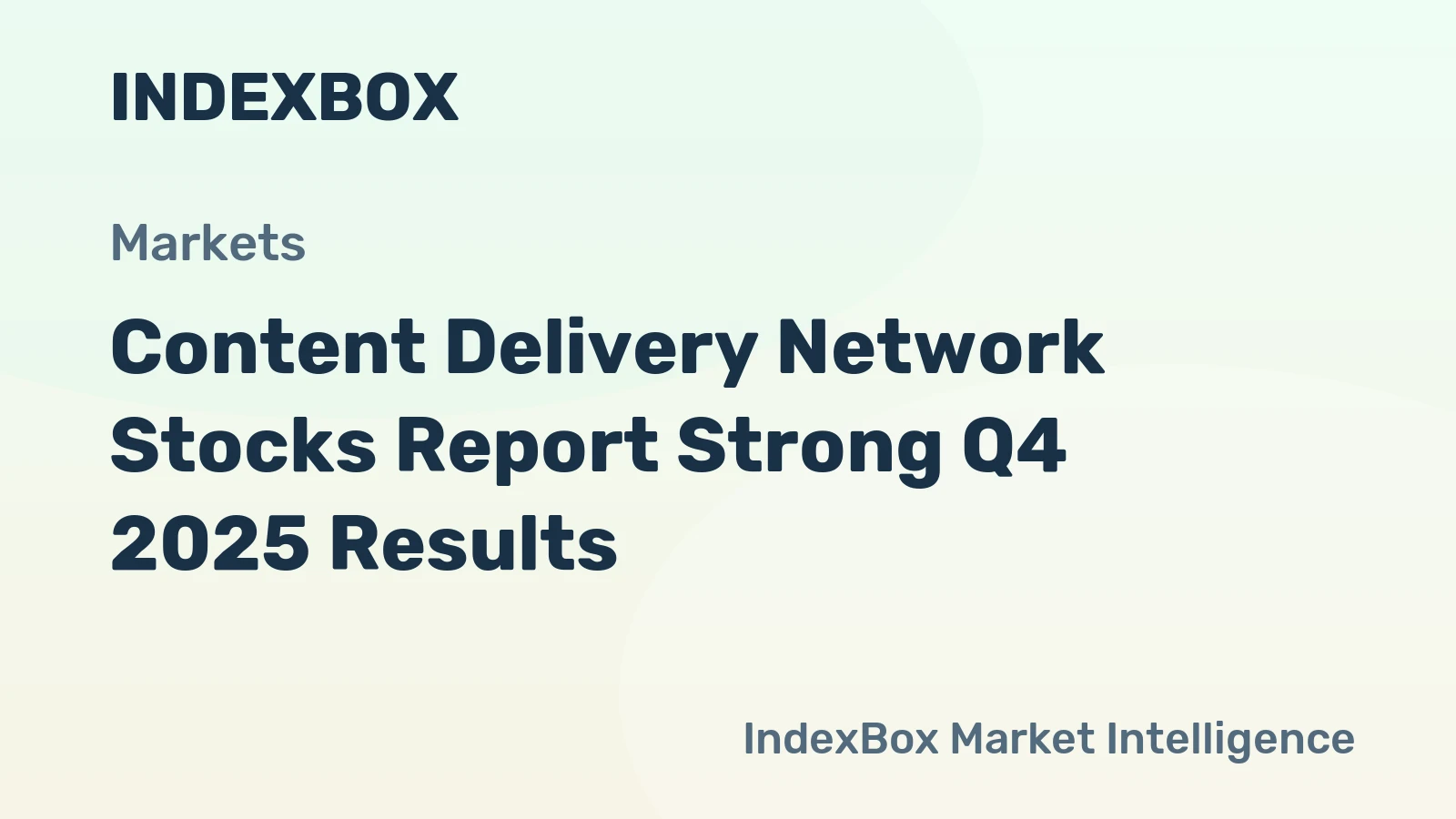 Content Delivery Network Stocks Report Strong Q4 2025 Results