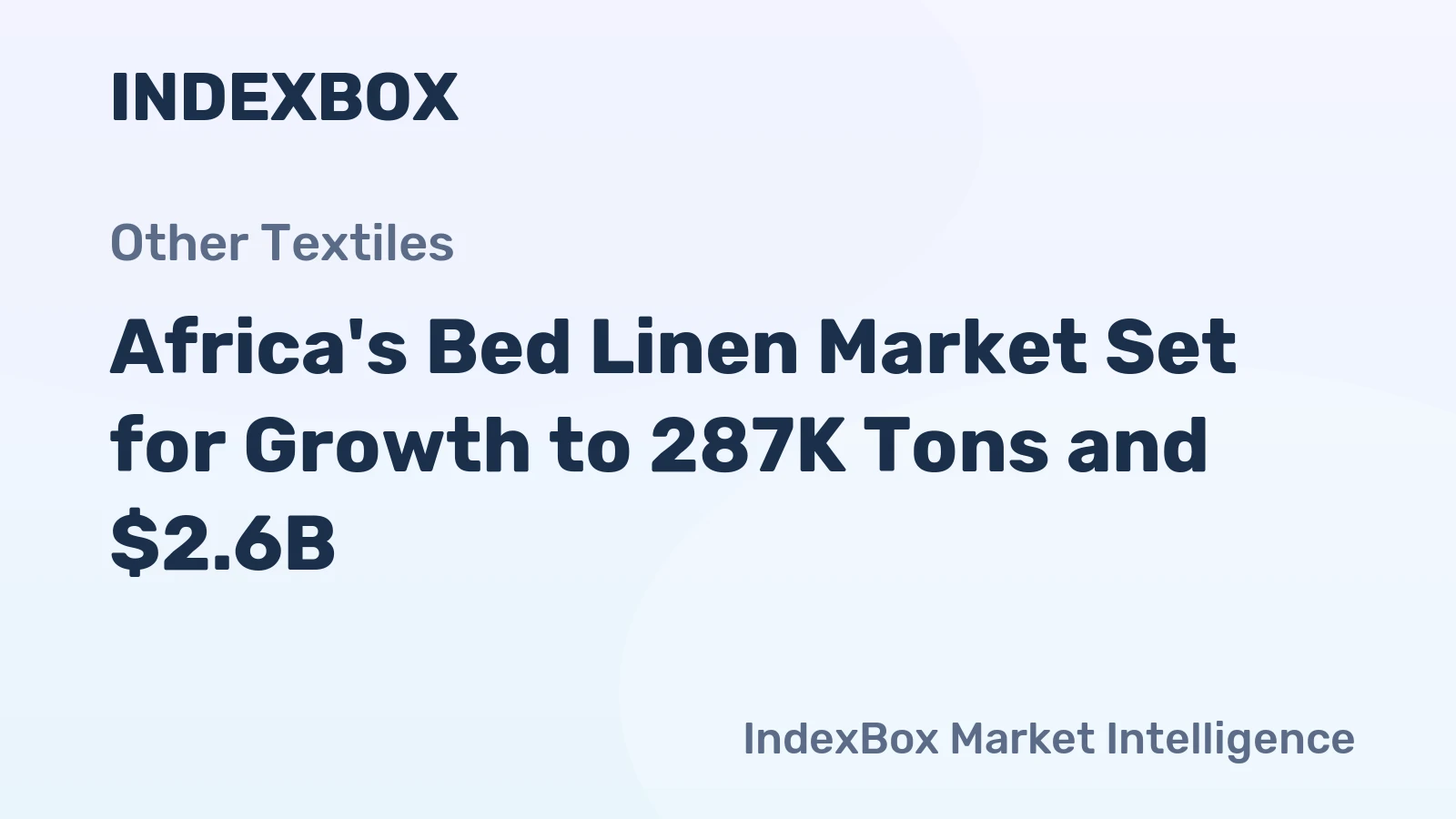 Africa's Bed Linen Market Set for Growth to 287K Tons and $2.6B