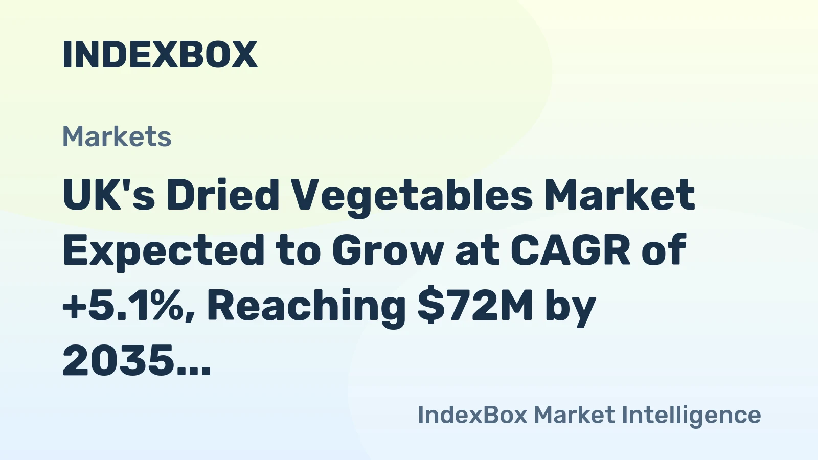 UK's Dried Vegetables Market Expected to Grow at CAGR of +5.1%, Reaching $72M by 2035