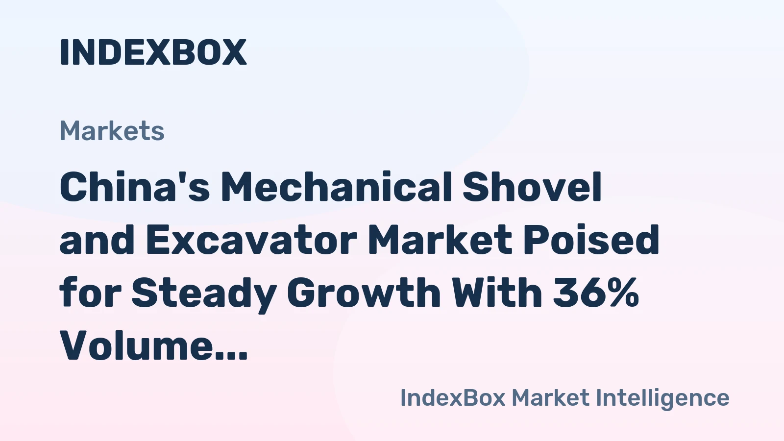 China's Mechanical Shovel and Excavator Market Poised for Steady Growth With 36% Volume CAGR Through 2035