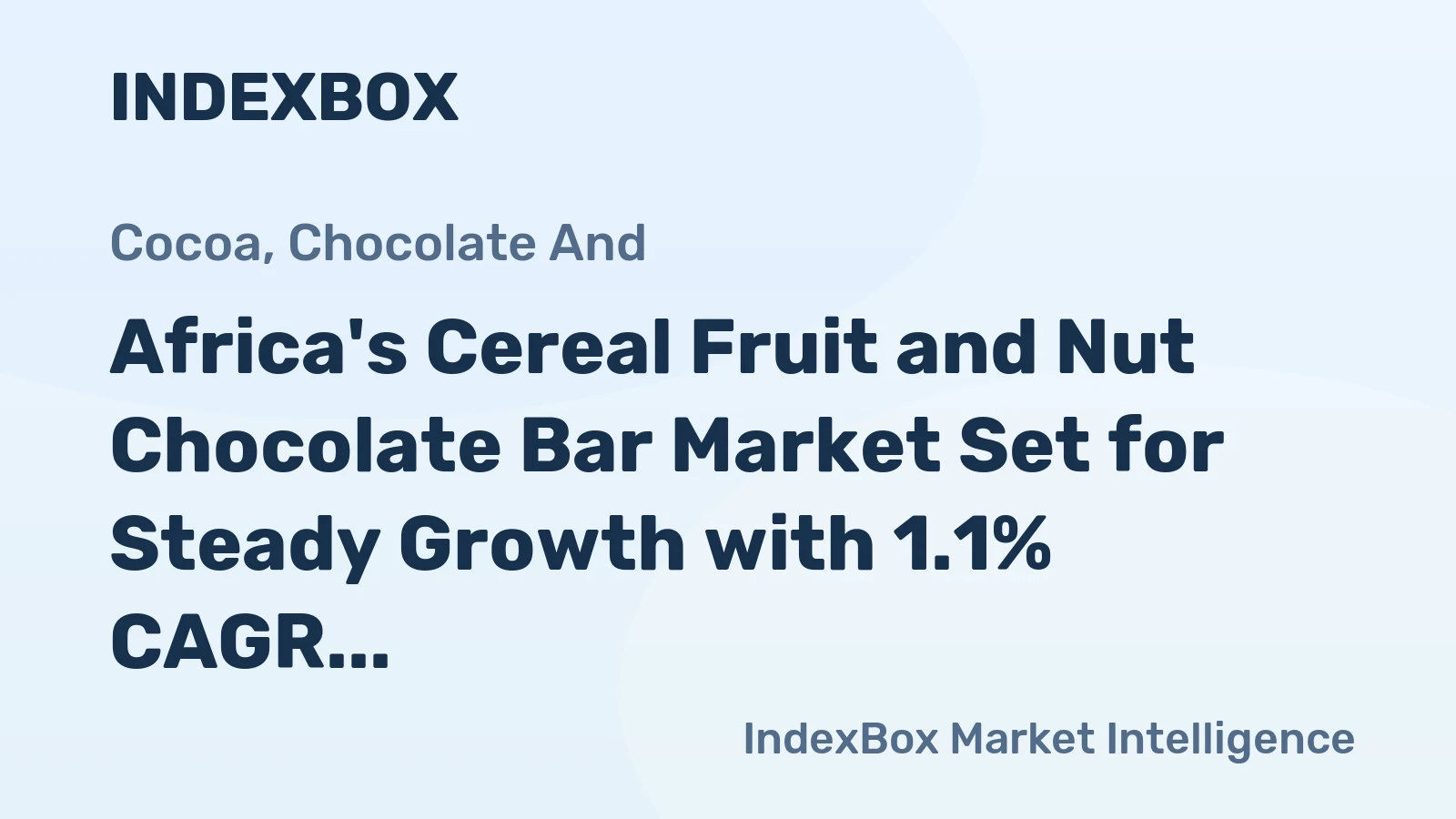 Africa's Cereal Fruit and Nut Chocolate Bar Market Set for Steady Growth with 1.1% CAGR