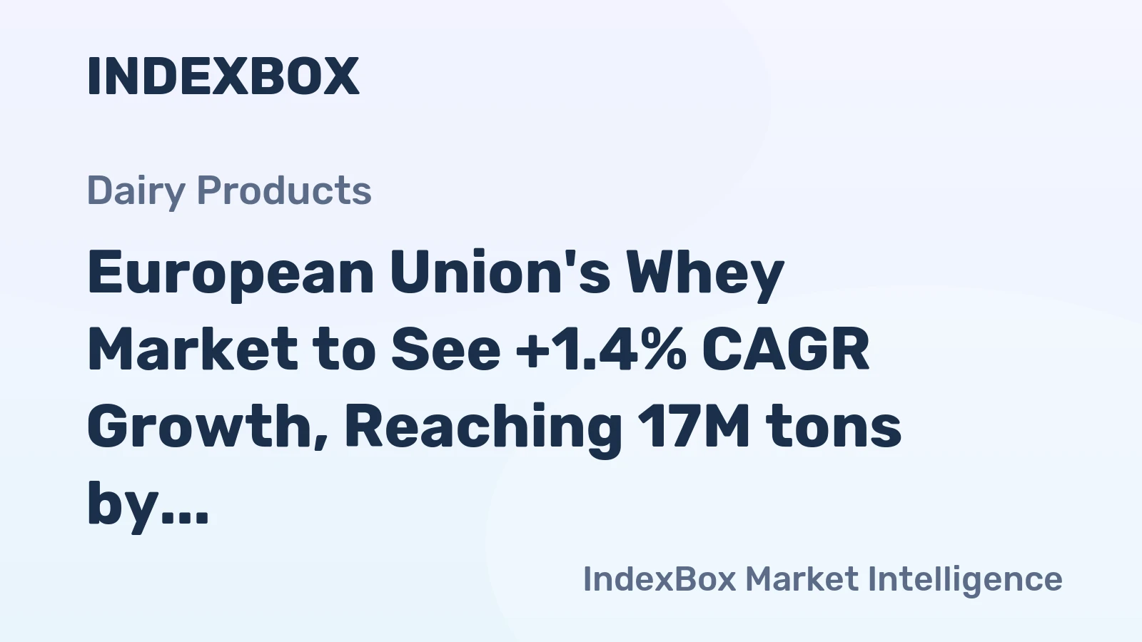 European Union's Whey Market to See +1.4% CAGR Growth, Reaching 17M tons by 2035