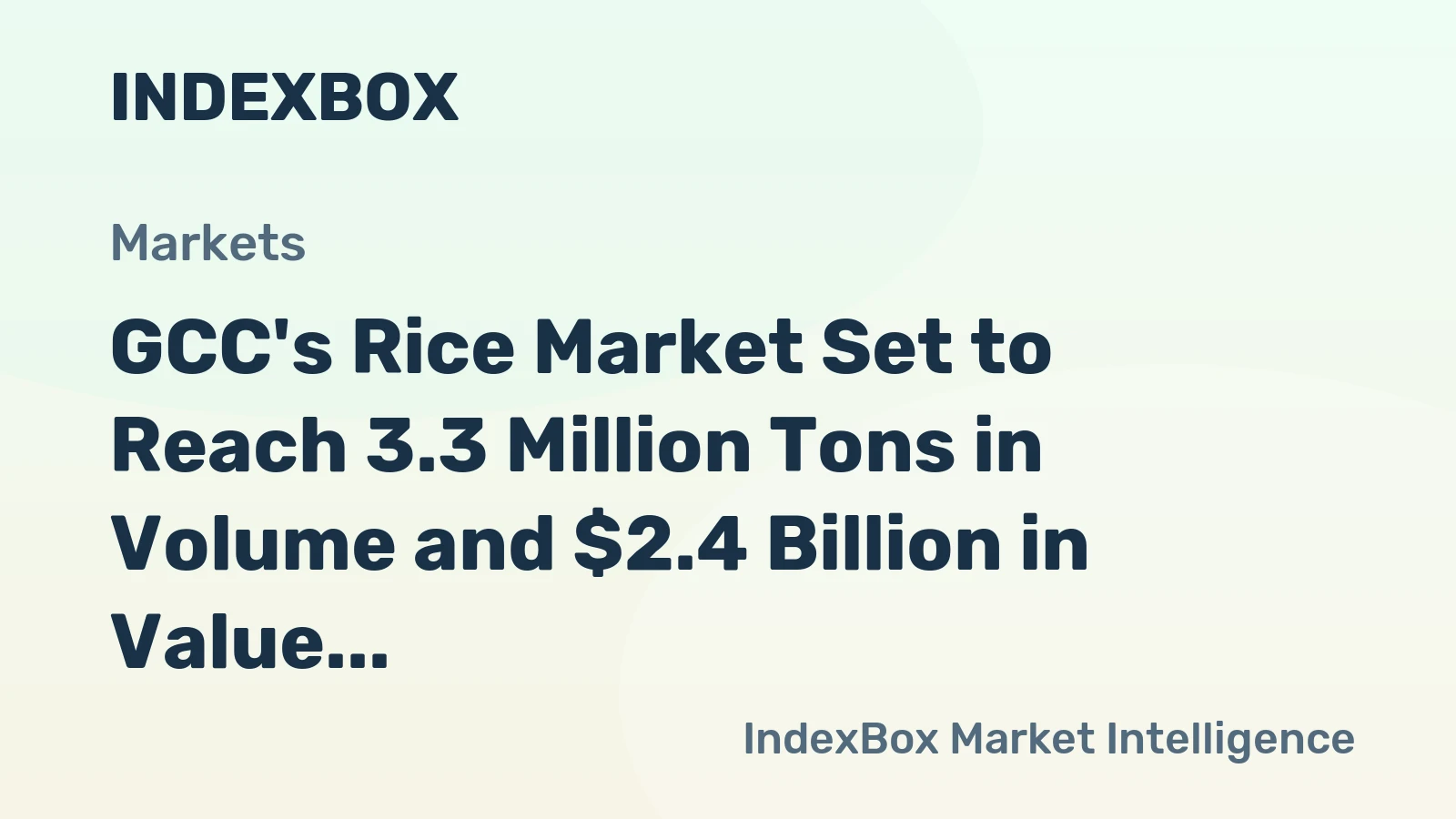 GCC's Rice Market Set to Reach 3.3 Million Tons in Volume and $2.4 Billion in Value by 2035