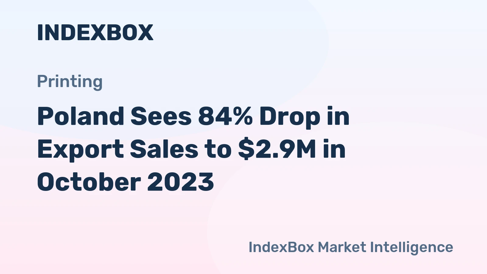 Poland Sees 84% Drop in Export Sales to $2.9M in October 2023