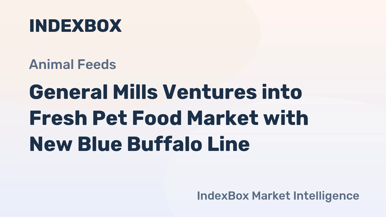 General Mills Ventures into Fresh Pet Food Market with New Blue Buffalo Line
