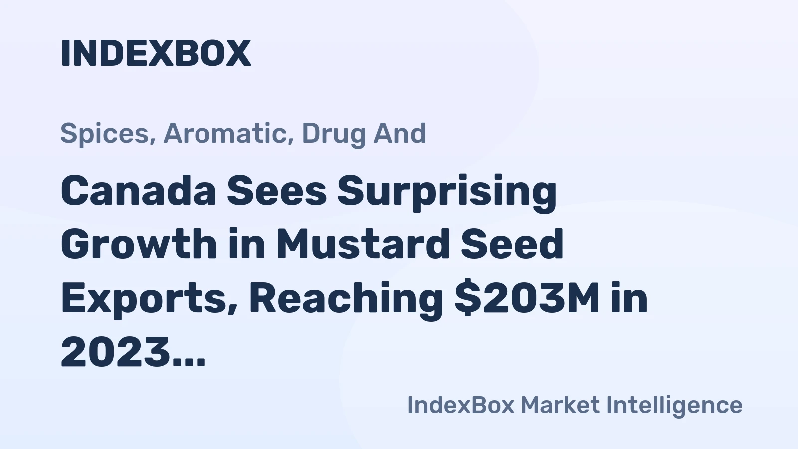 Canada Sees Surprising Growth in Mustard Seed Exports, Reaching $203M in 2023