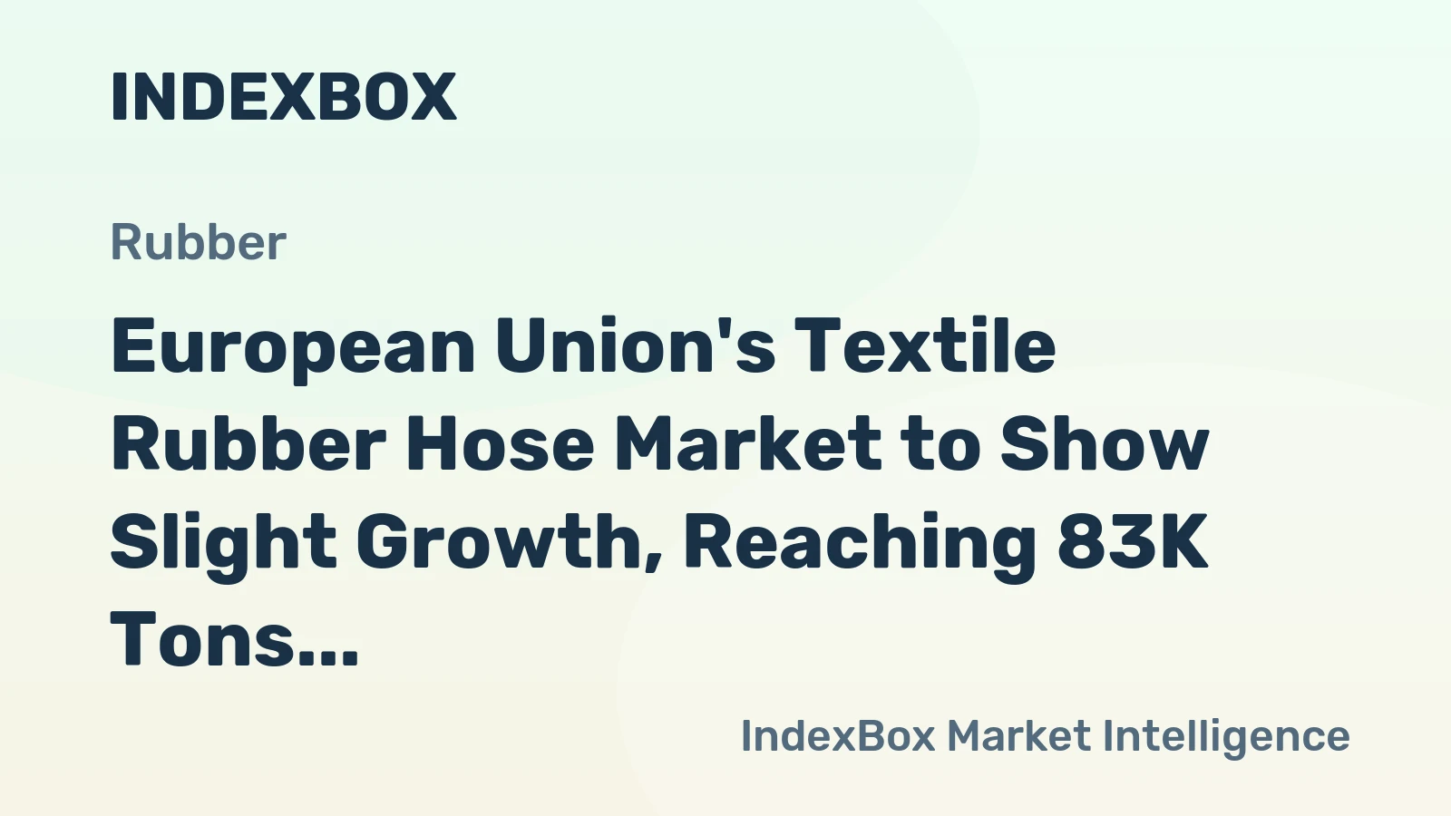 European Union's Textile Rubber Hose Market to Show Slight Growth, Reaching 83K Tons and $1.2B by 2035