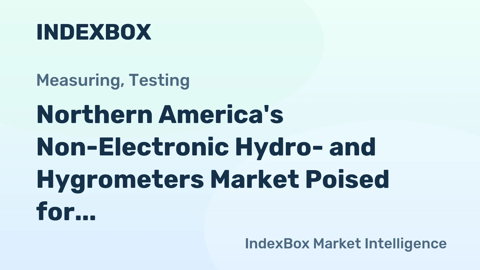 Northern America's Non-Electronic Hydro- and Hygrometers Market Poised for Modest Growth With a +1.3% CAGR Forecast