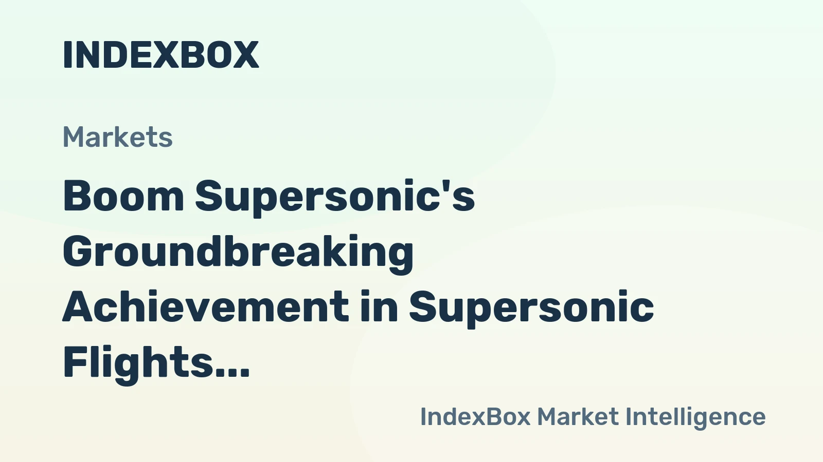 Boom Supersonic's Groundbreaking Achievement in Supersonic Flights
