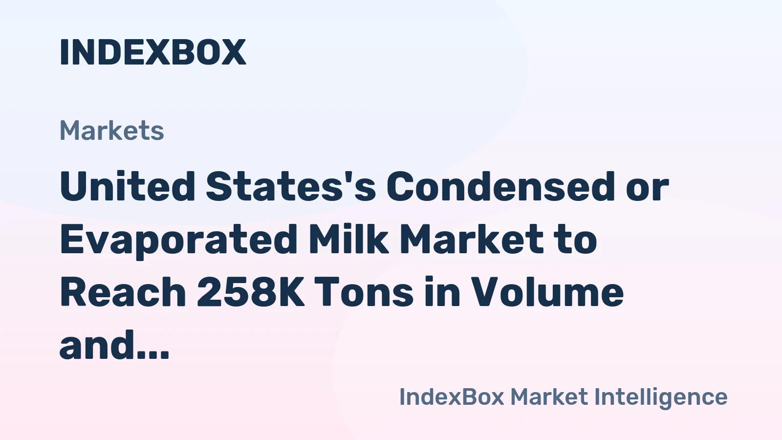 United States's Condensed or Evaporated Milk Market to Reach 258K Tons in Volume and $609M in Value by 2035