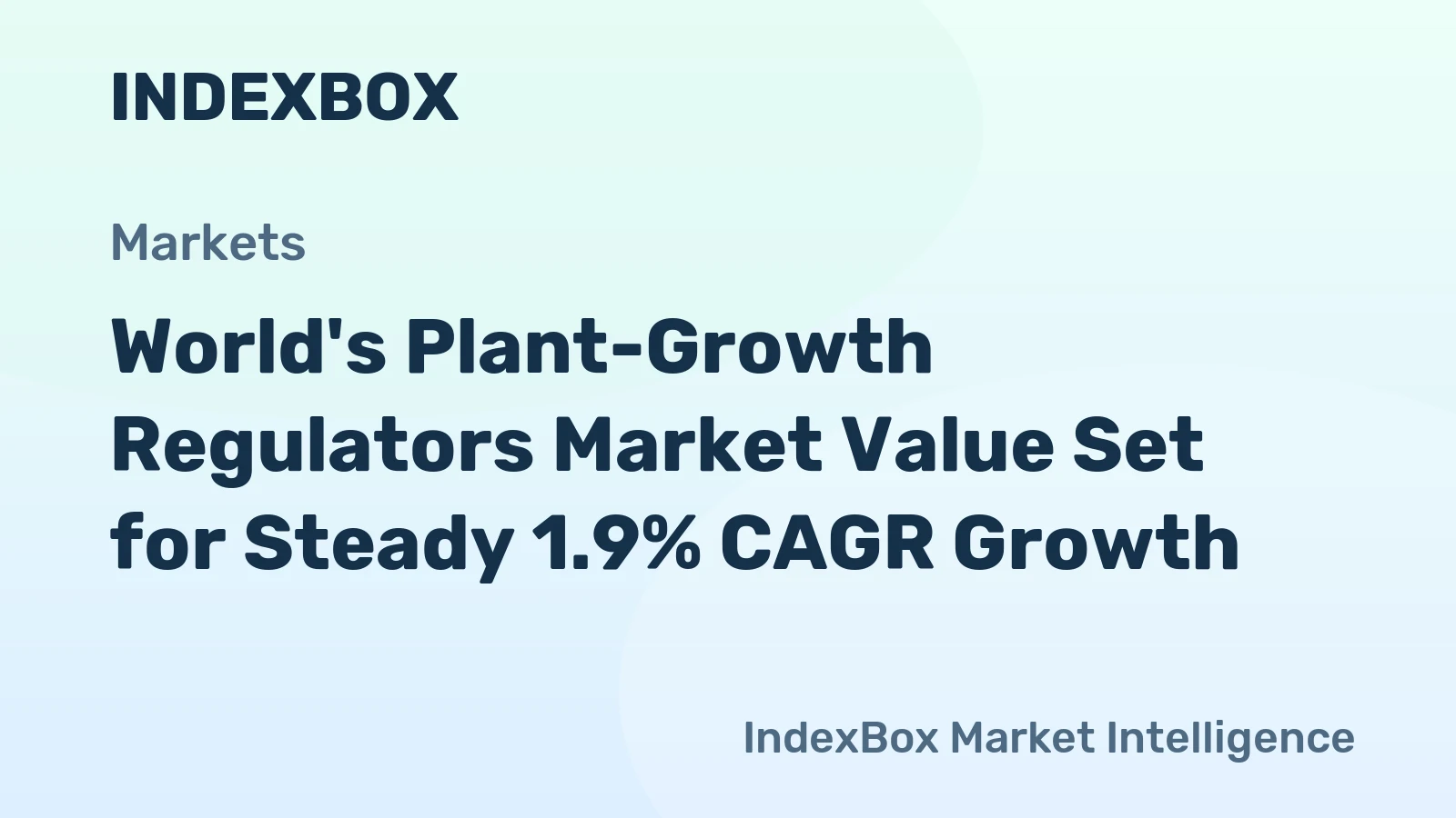 World's Plant-Growth Regulators Market Value Set for Steady 1.9% CAGR Growth