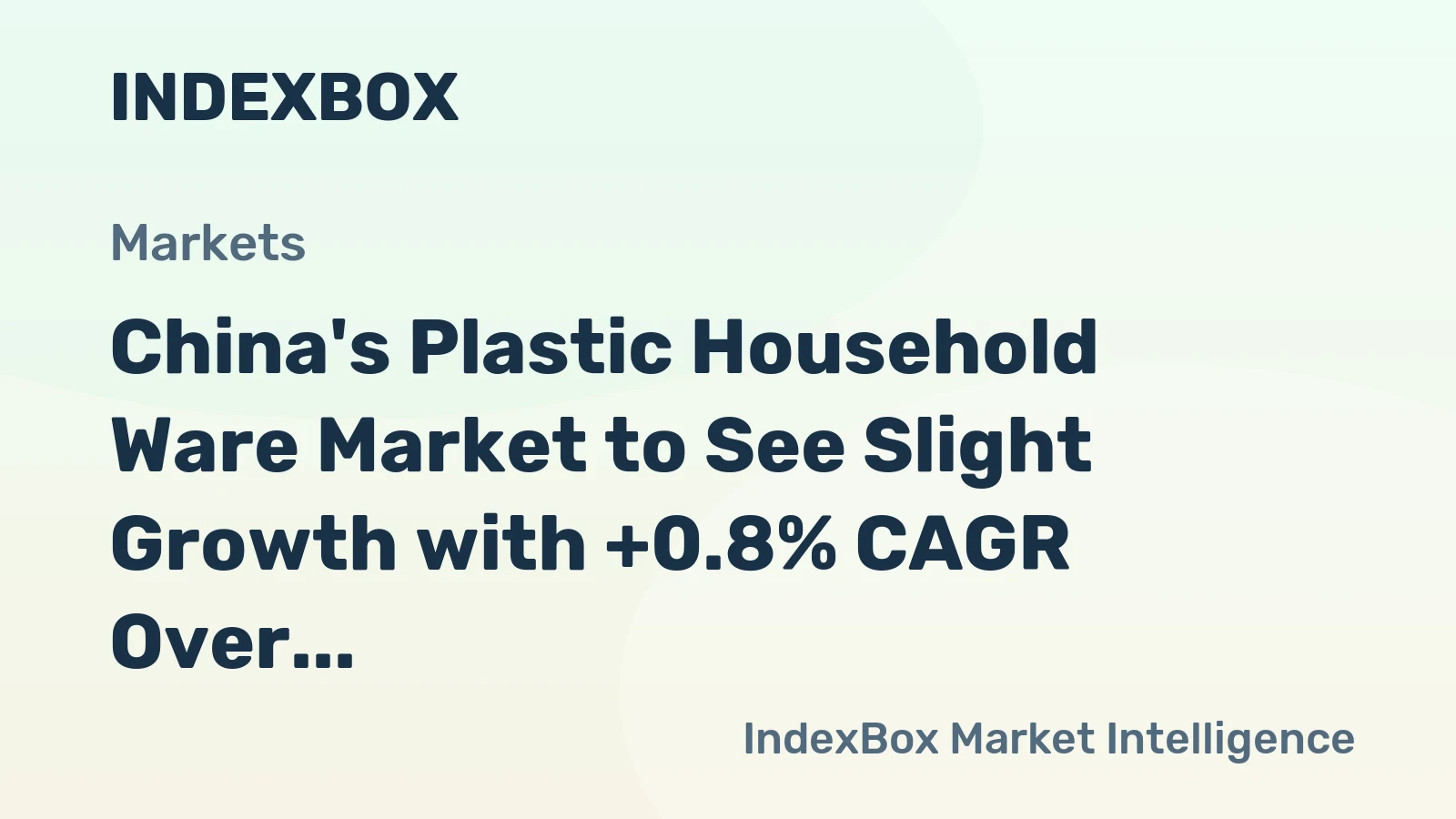 China's Plastic Household Ware Market to See Slight Growth with +0.8% CAGR Over Next Decade