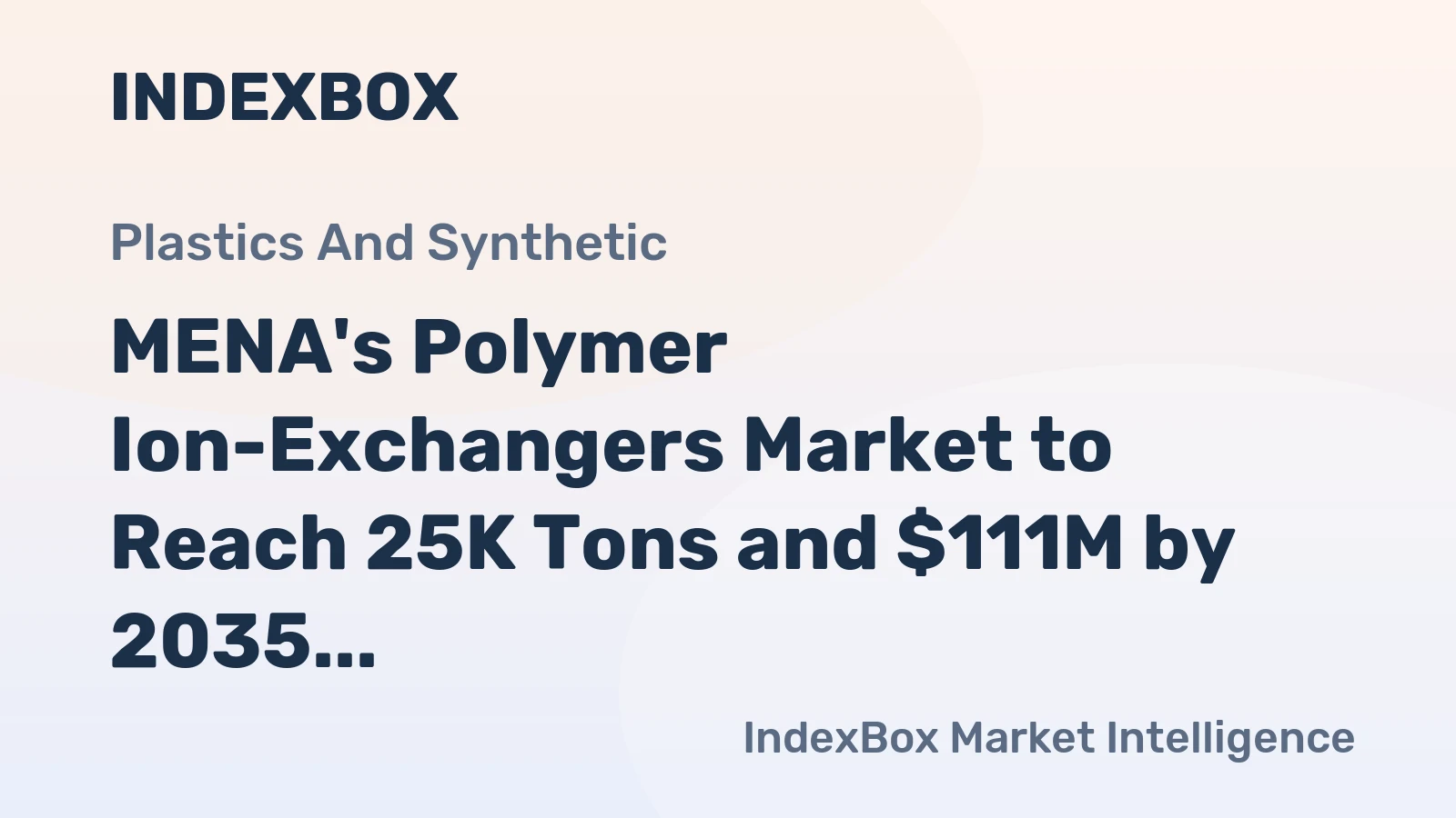 MENA's Polymer Ion-Exchangers Market to Reach 25K Tons and $111M by 2035