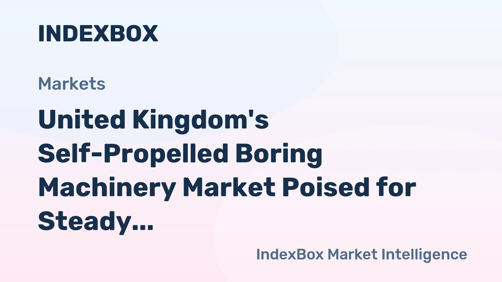 United Kingdom's Self-Propelled Boring Machinery Market Poised for Steady Growth With a +1.4% CAGR Through 2035